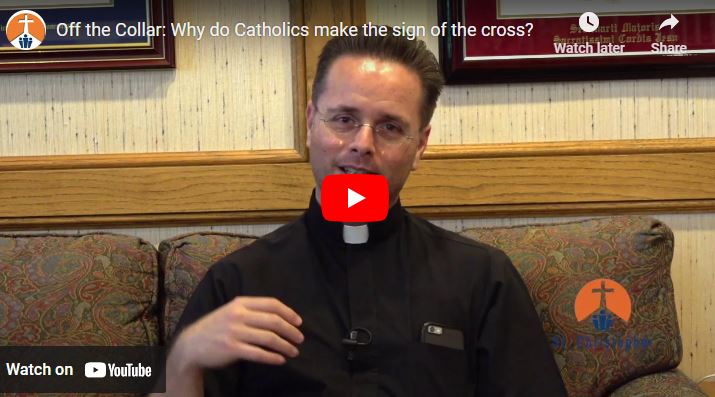 Off the Collar: The Meaning Behind the Sign of the Cross